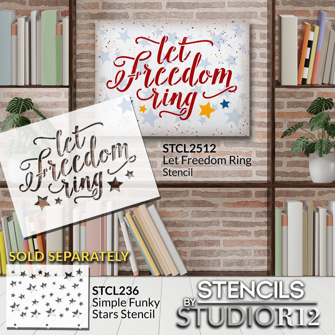 Let Freedom Ring Stencil With Stars by Studior12 Script Style Reusable ...