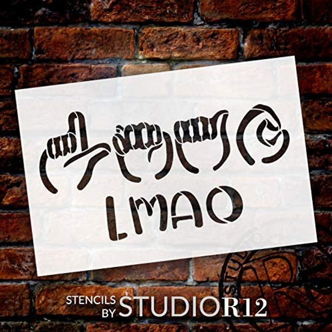American Sign Language LMAO Stencil by Studior12 Laughing Reusable ...
