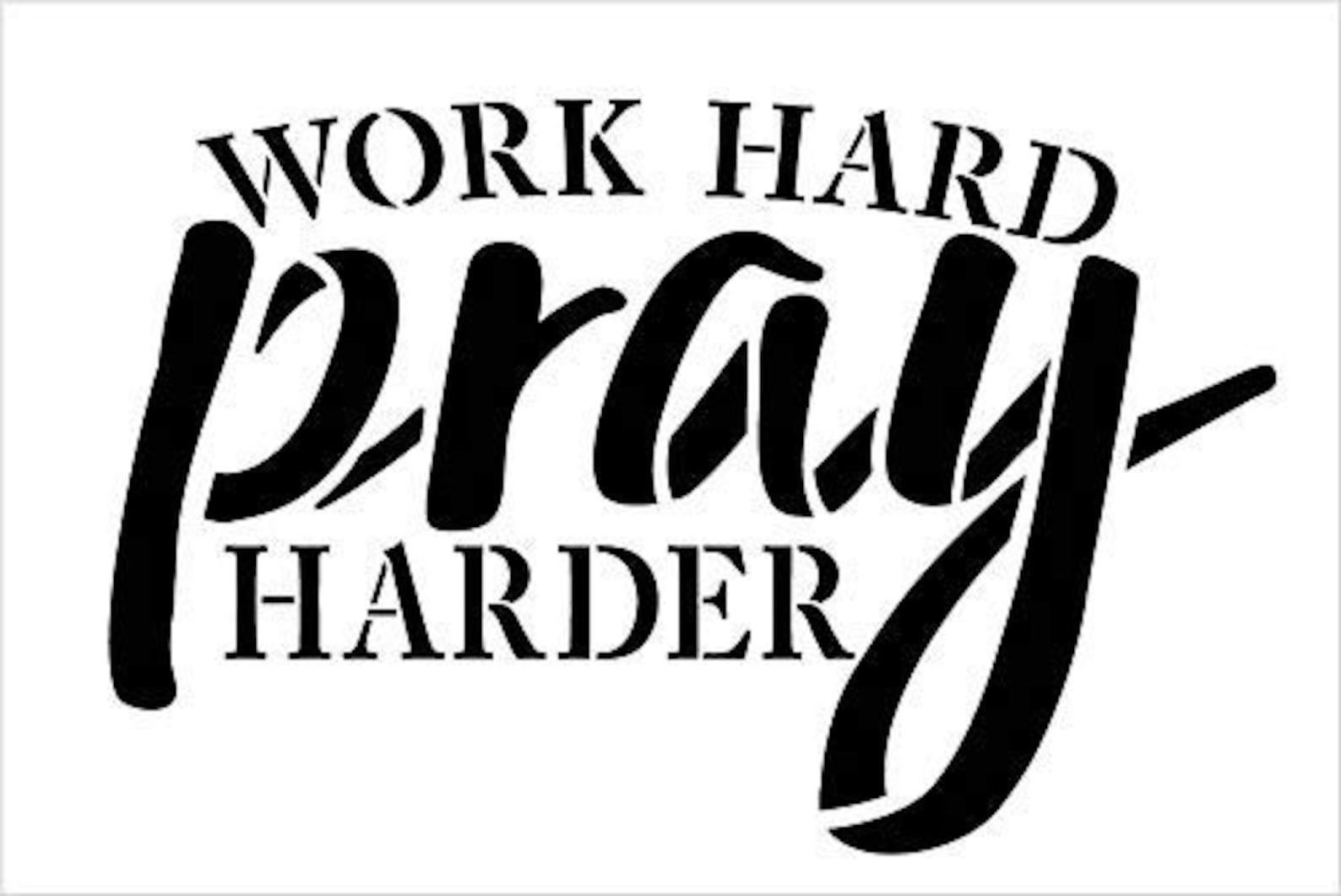 Work Hard Pray Harder Stencil by Studior12 Craft Rustic - Etsy