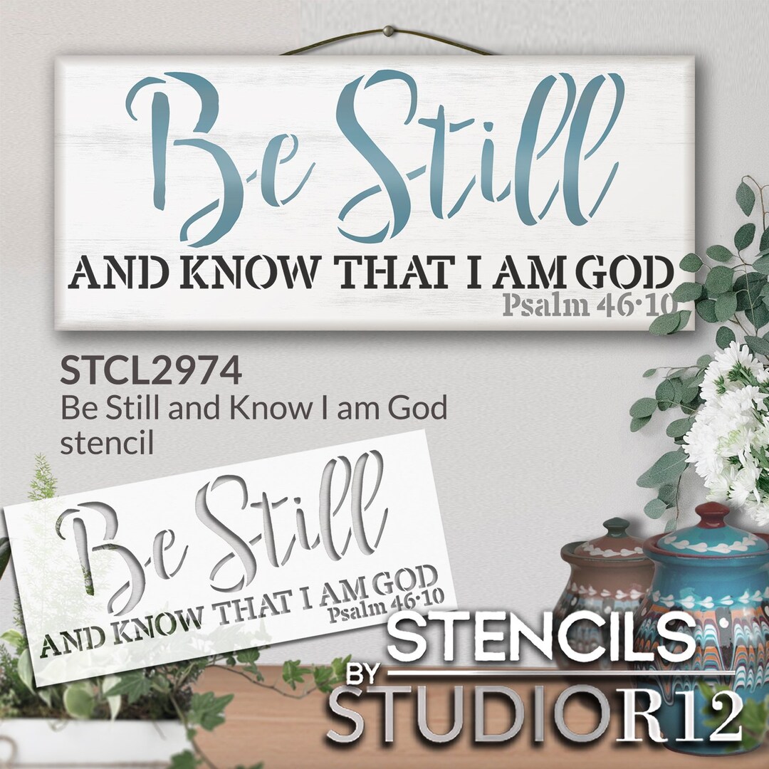 Be Still and Know I Am God Stencil by Studior12 Christian Bible Verse ...