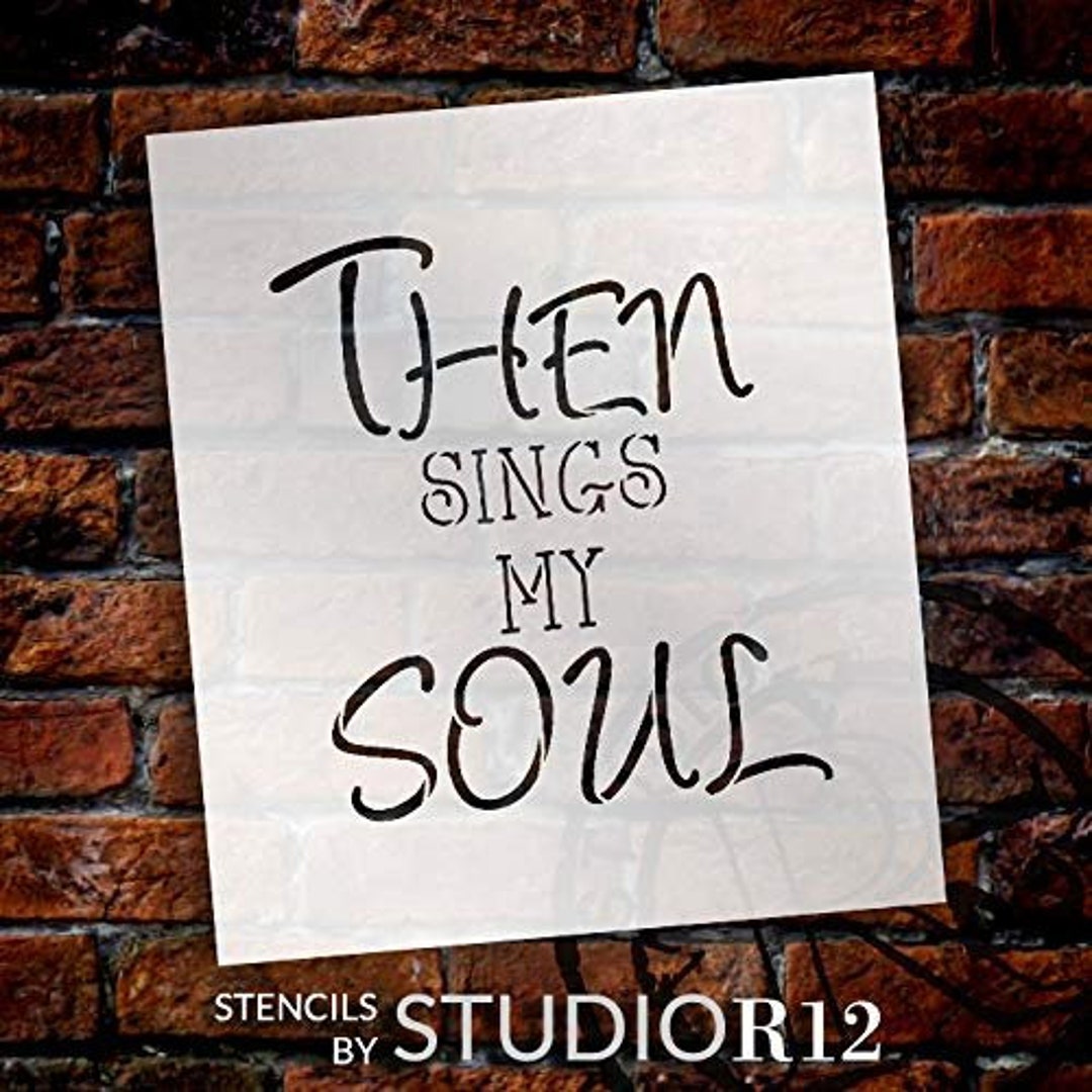 Then Sings My Soul Stencil by Studior12 Reusable Mylar - Etsy