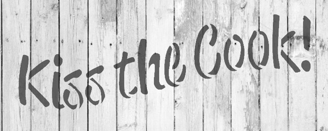 Kiss the Cook Word Stencil Select Size STCL1339 by - Etsy