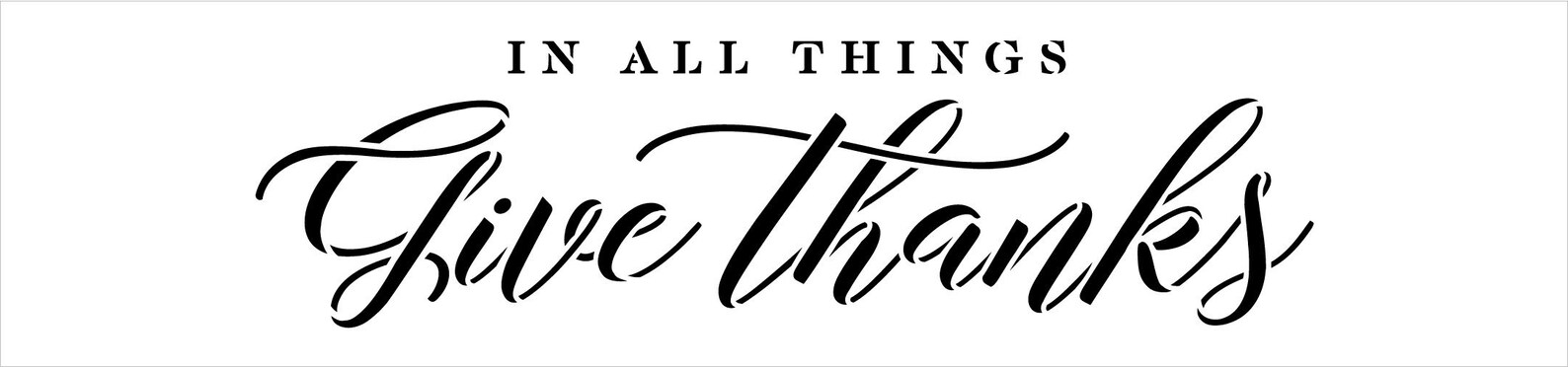In All Things Give Thanks Script Stencil by Studior12 DIY | Etsy