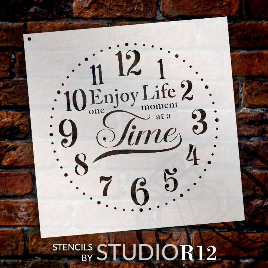Provincial Round Clock Stencil Enjoy Life One Moment at a Time Letters ...