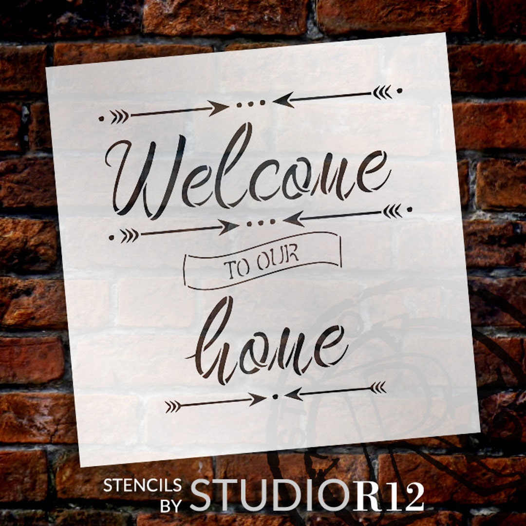 Welcome to Our Home Word Art Stencil Select Size STCL1483 by Studior12 ...