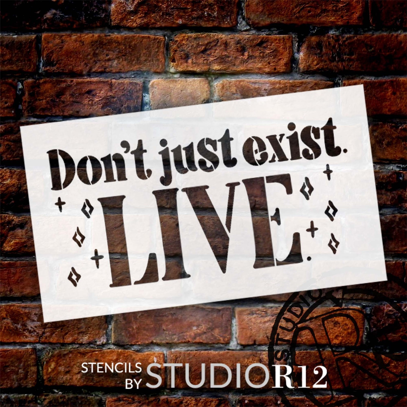 Don't Just Exist Live Stencil by Studior12 Craft DIY - Etsy