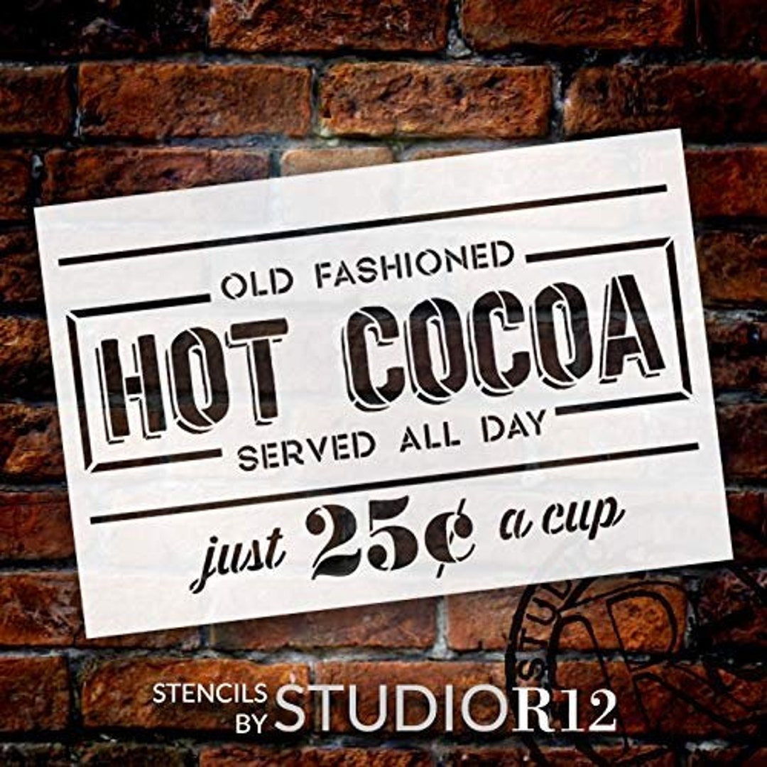 Hot Cocoa 25 Cents Old Fashioned Stencil by Studior12 Reusable Mylar ...