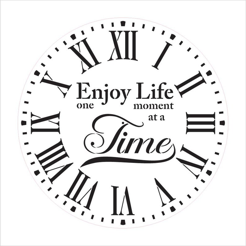 Round Clock Stencil Roman Numerals Enjoy Life One Moment at - Etsy