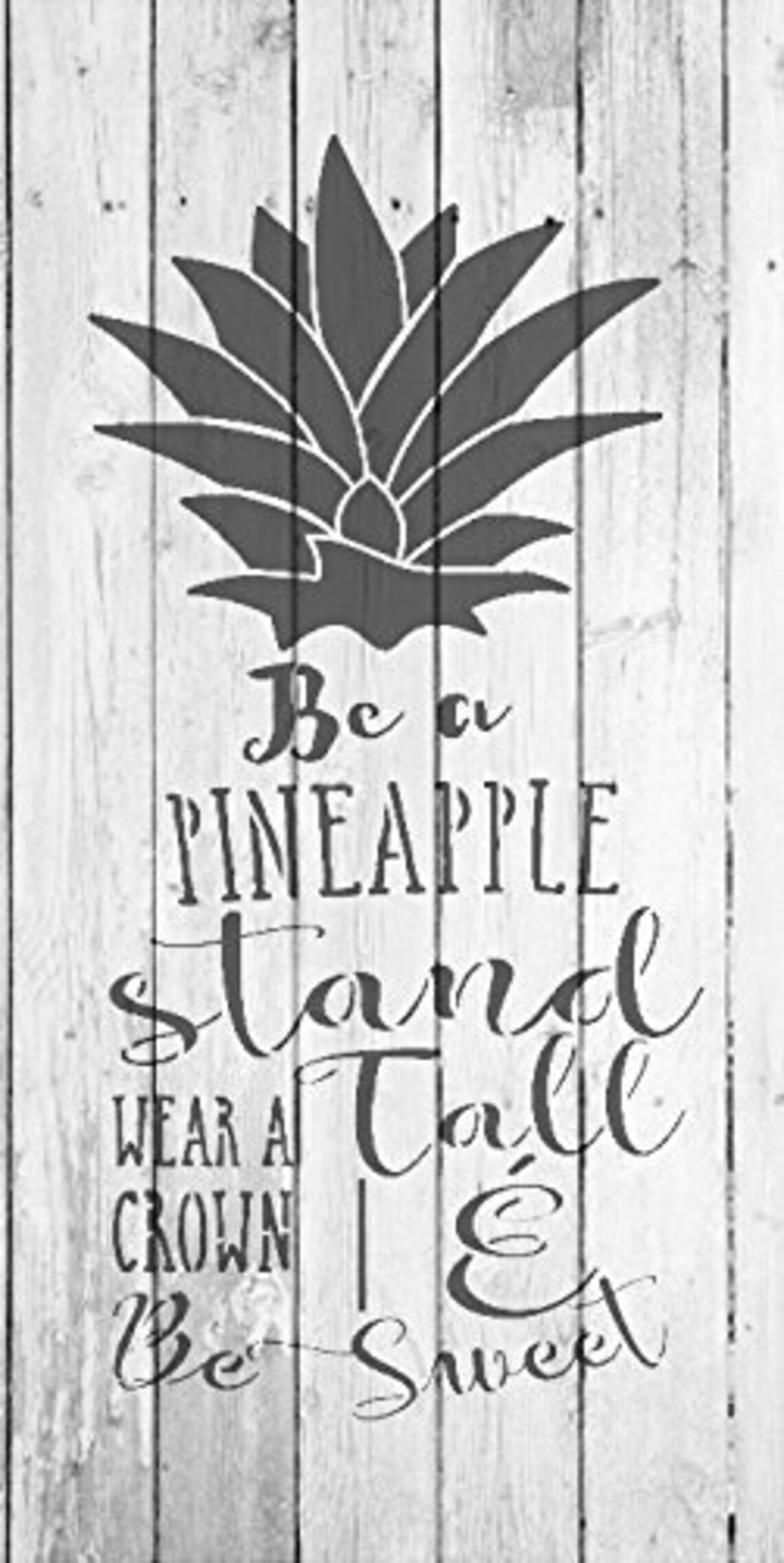 Be A Pineapple Stand Tall Wear A Crown & Be Sweet Stencil by - Etsy