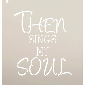 Then Sings My Soul Stencil by Studior12 Reusable Mylar - Etsy