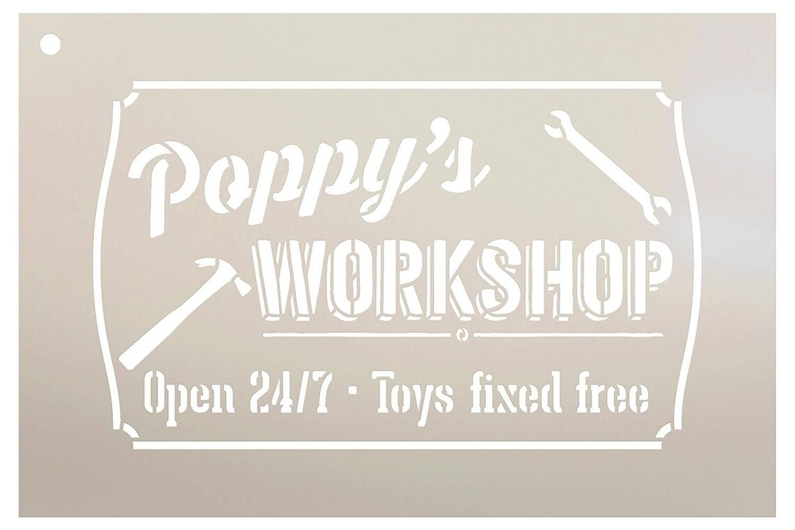 Poppy's Workshop Open 24/7 Sign Stencil by Studior12 - Etsy