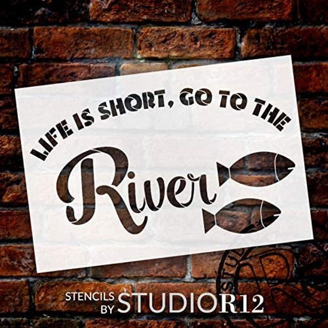 Life is Short Go to the River Stencil by Studior12 DIY Rustic Fish Home ...