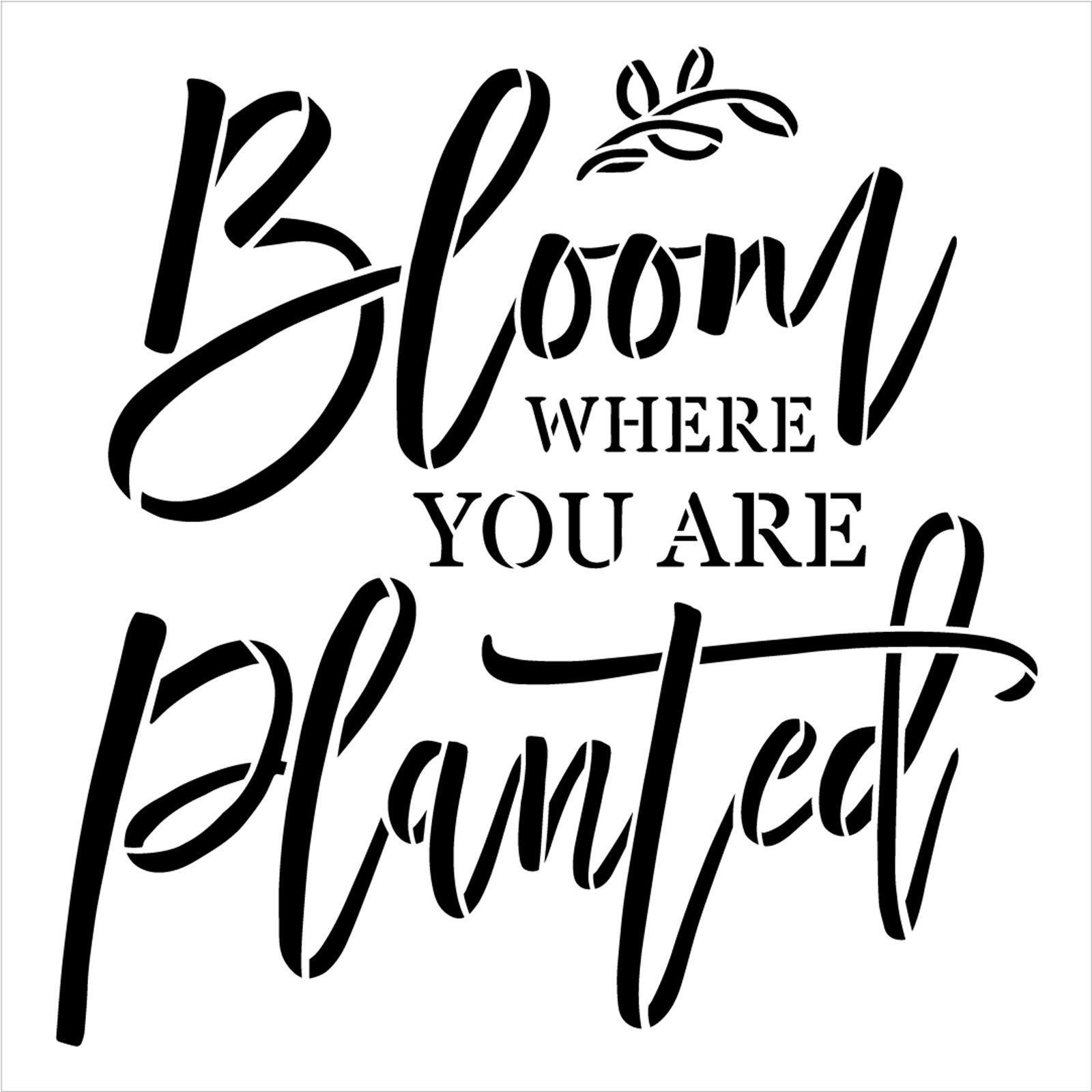 Bloom Where You Are Planted Script Stencil by Studior12 | Etsy