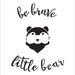 Be Brave Little Bear Curved Hand Script Word Art Stencil Select Size ...