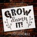 Grow Damn It Stencil by Studior12 DIY Funny Garden Plant Flower Lover ...
