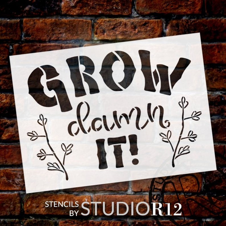 Grow Damn It Stencil by Studior12 DIY Funny Garden Plant - Etsy