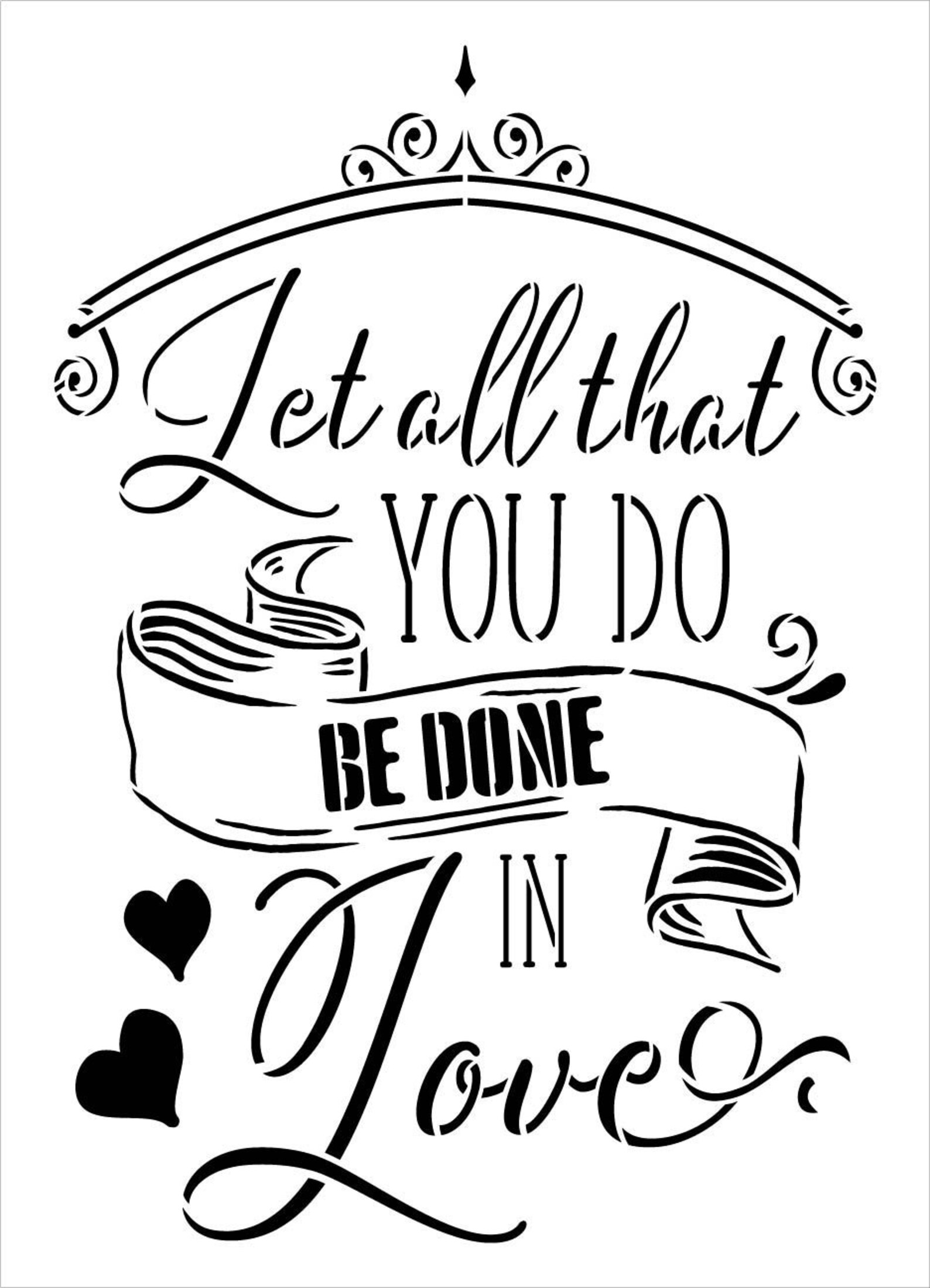 Let All That You Do Be Done in Love Stencil by Studior12 DIY | Etsy