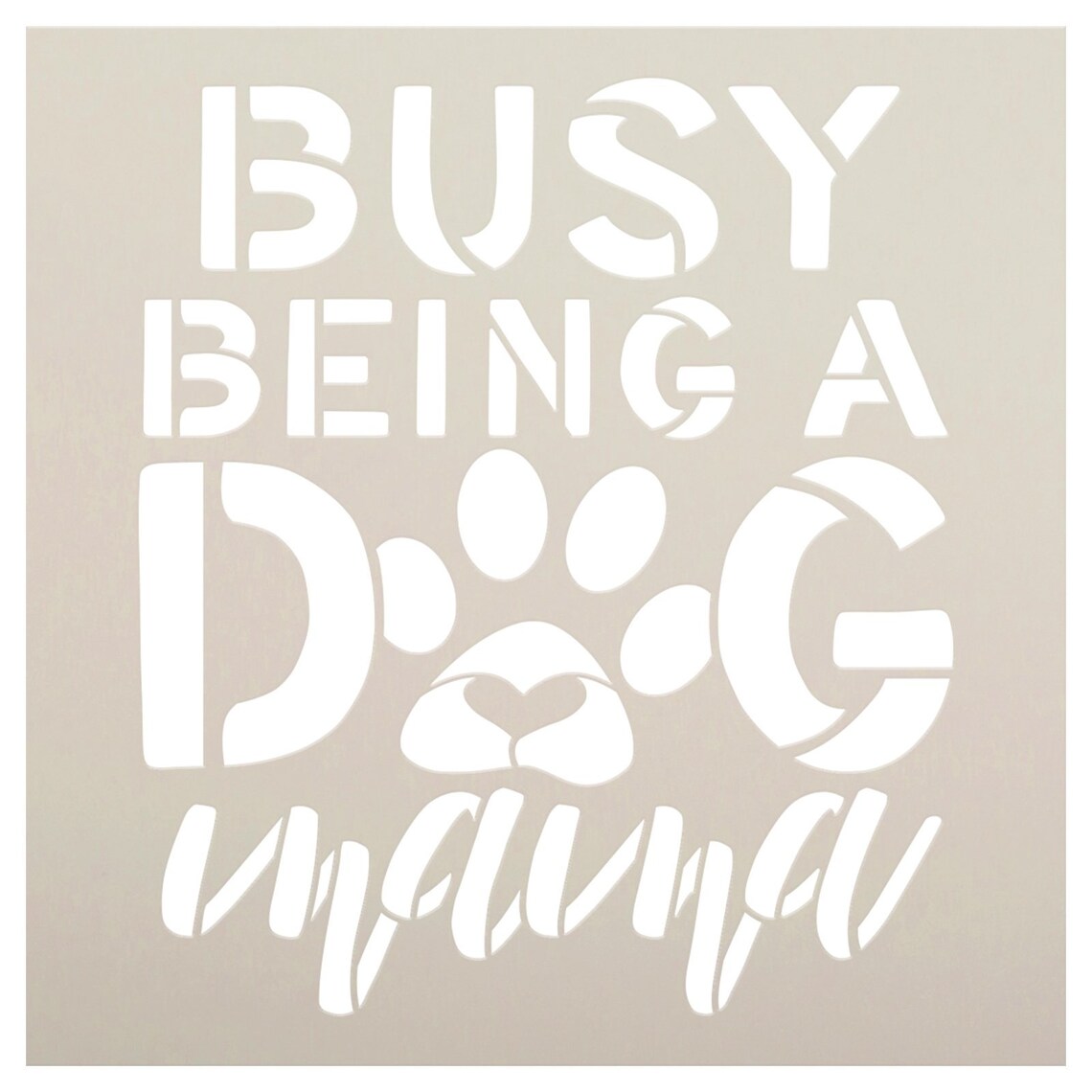 Busy Being a Dog Mom Stencil by Studior12 Craft DIY Animal - Etsy
