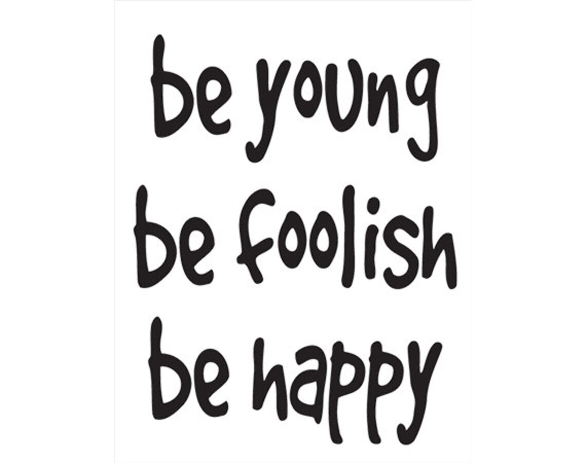 Be Young Be Foolish Be Happy Word Stencil 8.5 X - Etsy