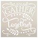 Gather Together Stencil by Studior12 DIY Farmhouse Fall & Autumn Home ...