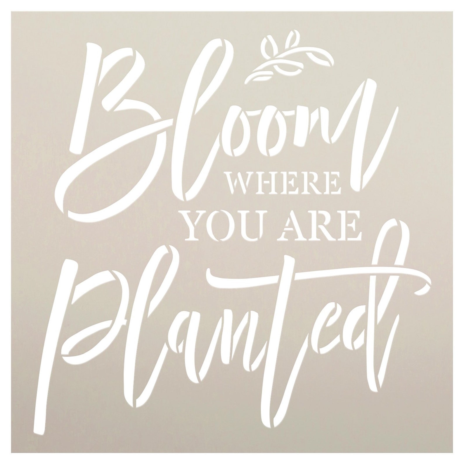 Bloom Where You Are Planted Script Stencil by Studior12 - Etsy