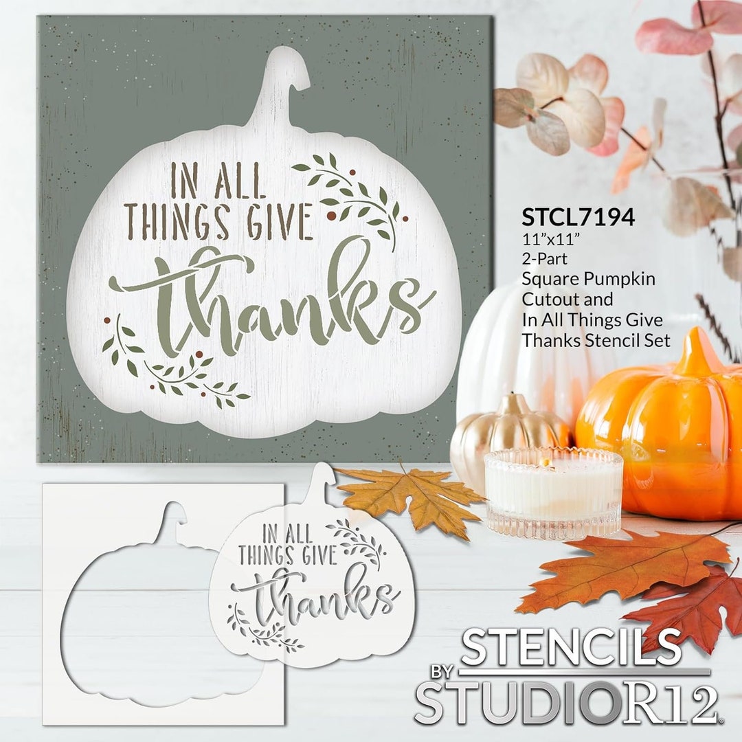 In All Things Give Thanks Stencil With Pumpkin Cutout by Studior12 USA ...