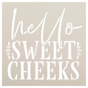 Hello Sweet Cheeks Stencil With Laurels by Studior12 DIY Simple ...