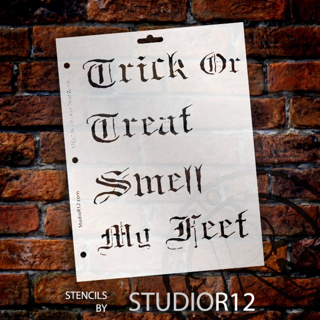 Trick or Treat Smell My Feet Word Art Stencil 8.5 X 11 STCL176 by ...