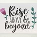 Rise Above and Beyond Script Stencil With Flowers by Studior12 DIY ...
