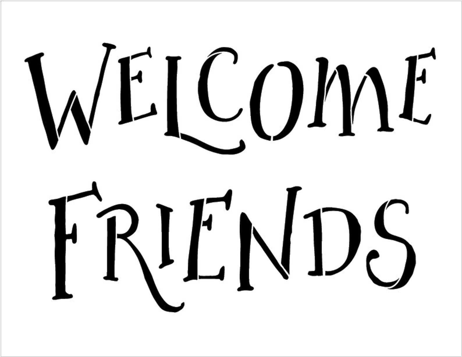 Welcome Friends Rustic Funky Word Stencil Select Size - Etsy