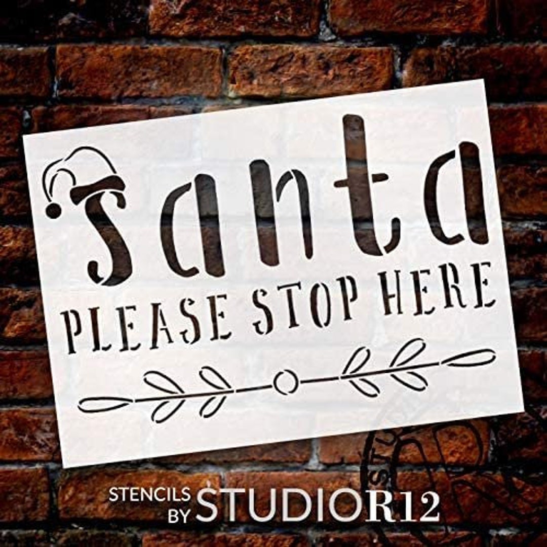Santa Stop Here Stencil by Studior12 DIY Christmas Holiday Mistletoe ...