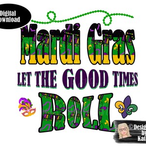 Let the Good Times Roll | Digital Download | Mardi Gras | Sublimation ...