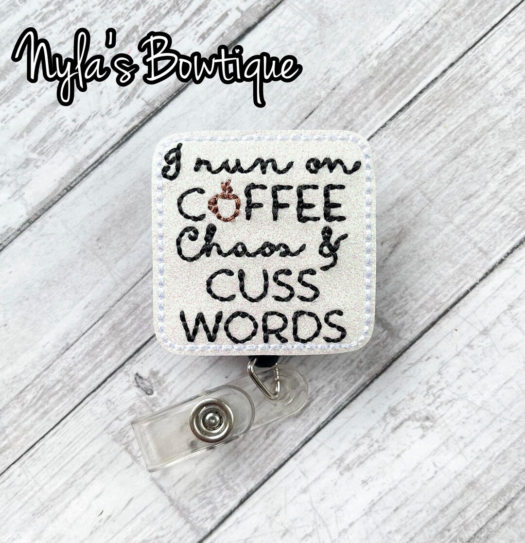 Coffee Chaos & Cuss Words, Nurse Badge Reel, Coffee Badge Reel ...