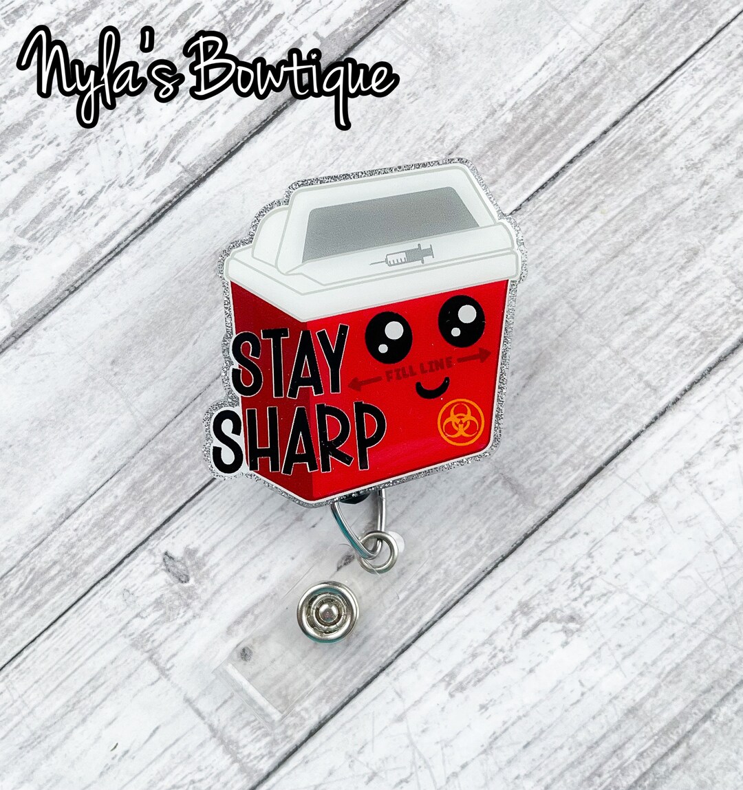 Stay Sharp Badge Reel, Sharps Container Badge, Nurse Badge Reel ...