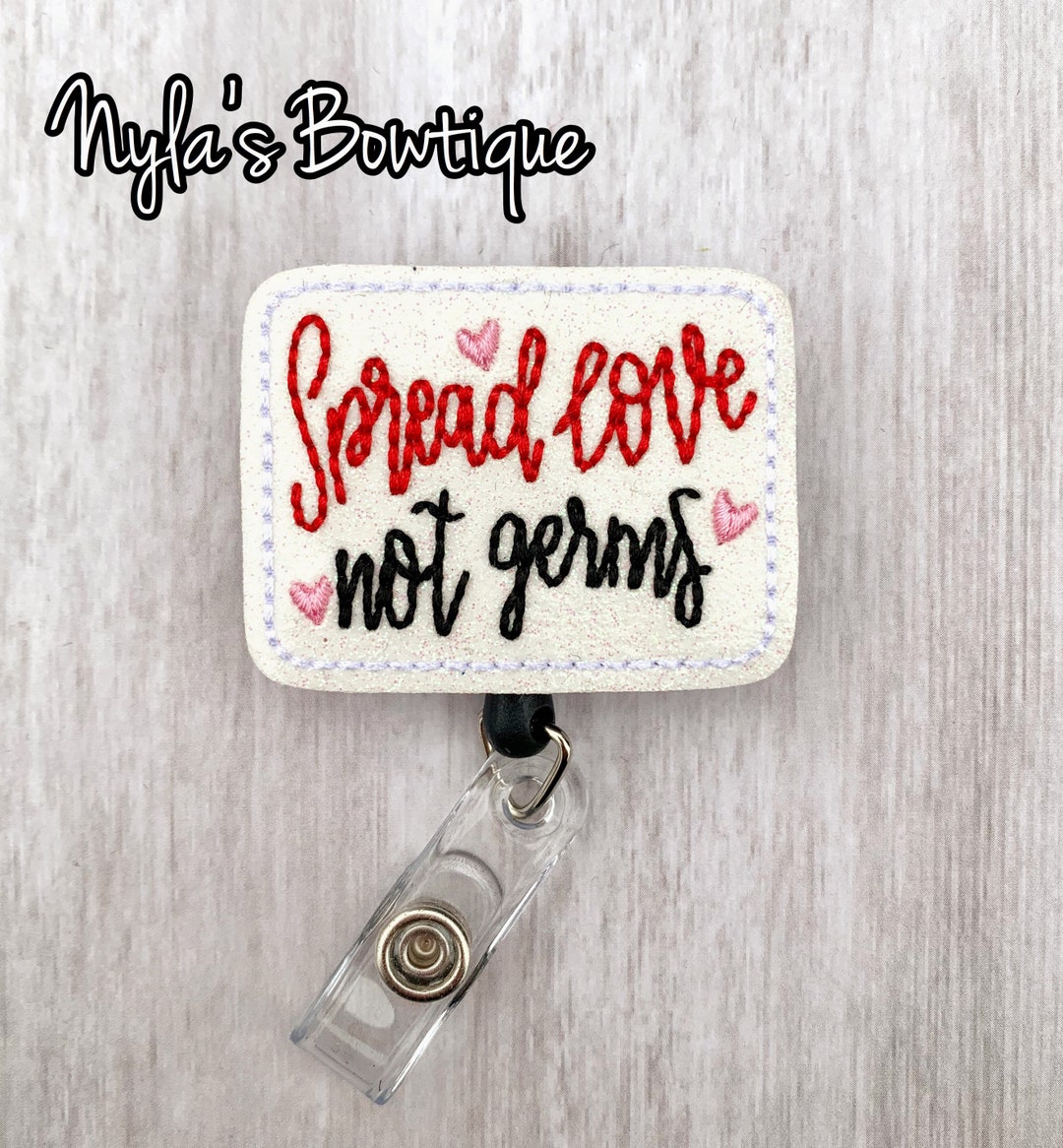 Spread Love Not Germs Badge Reel, Valentine Badge Reel, Nurse Badge ...