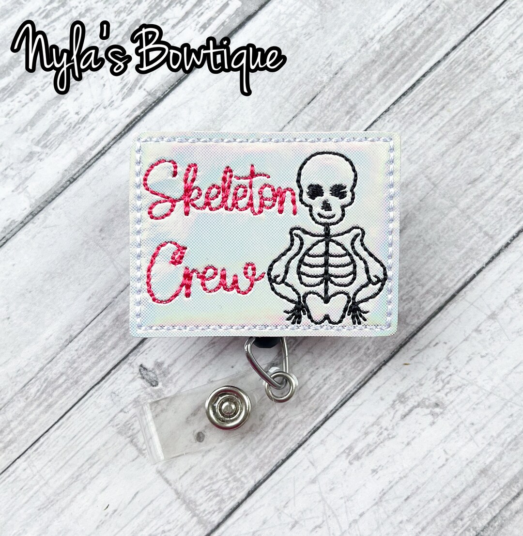 Skeleton Crew Badge Reel, X-ray Badge Reel, Nurse Badge Reel ...