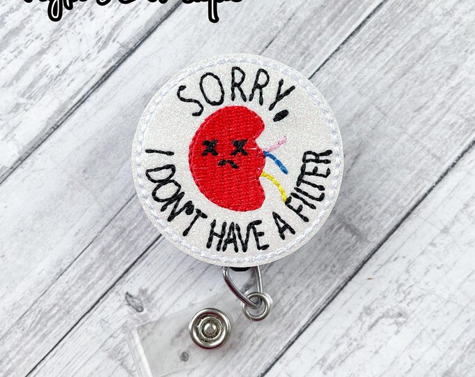Sorry I Don’t Have a Filter, Nurse Badge Reel, Retractable ID Badge ...