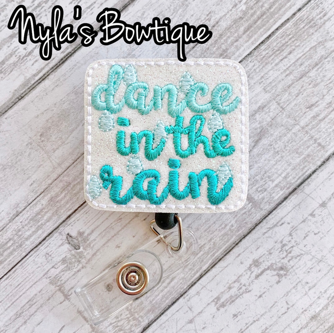 Dance in the Rain Badge Reel, Nurse Badge Reel, Teacher Badge Reel ...