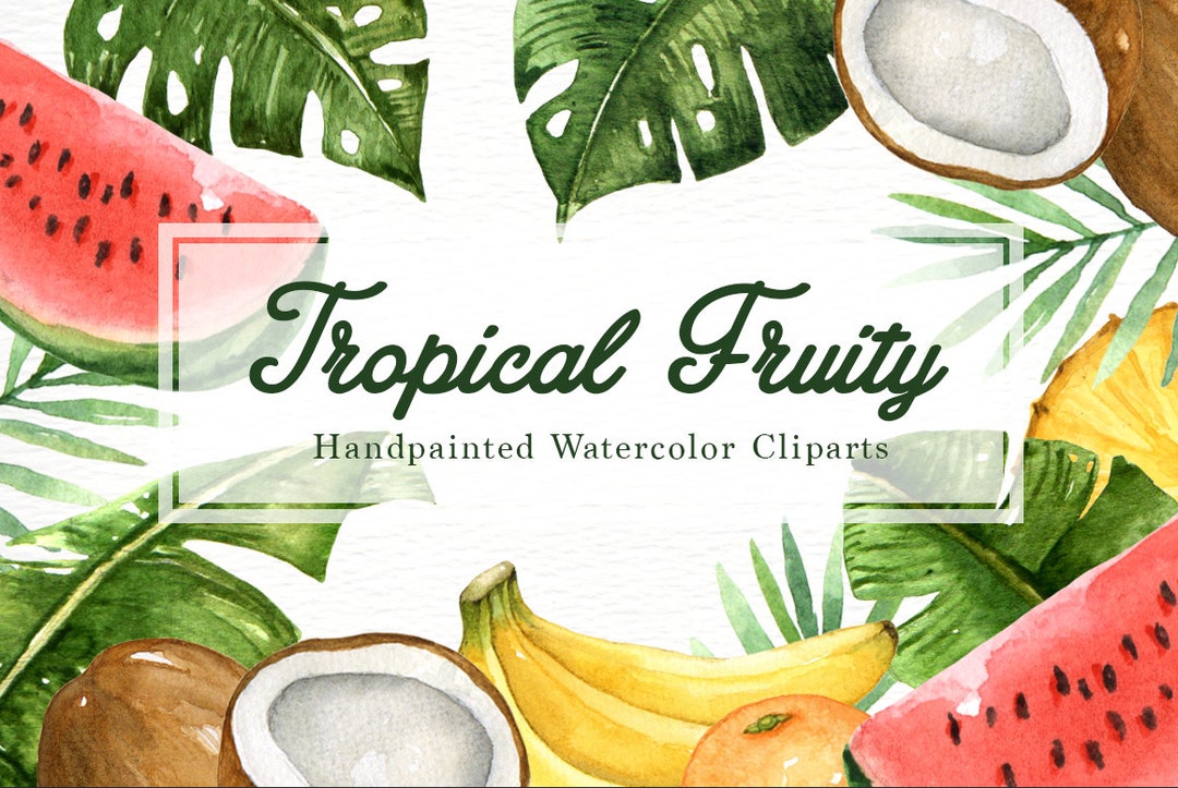 Tropical Fruity Watercolor Clipart, Watercolor Fruit, Watercolor Leaf ...