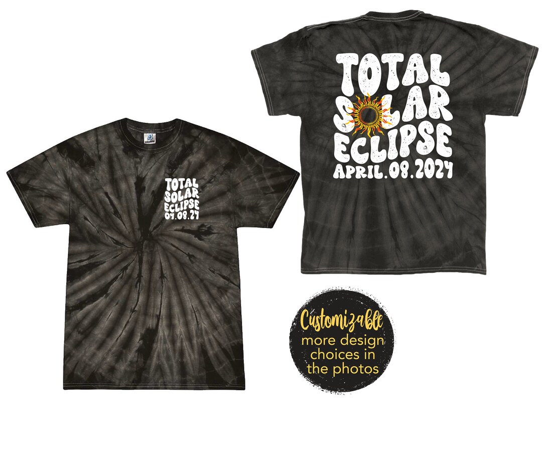 Total Solar Eclipse 2024 Front and Back T-shirt Spider Black Tie Dye ...