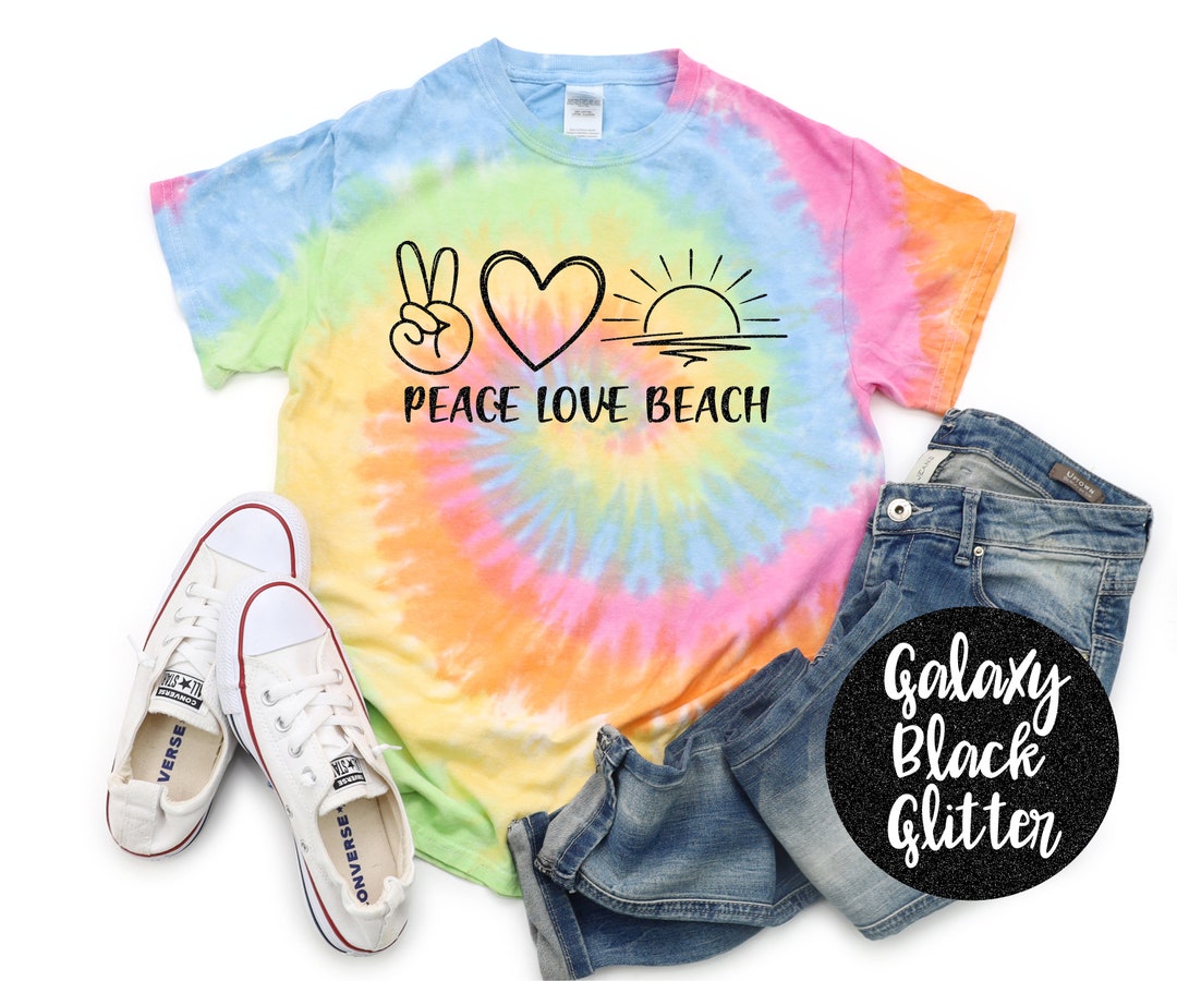 Peace Love Beach Tie Dye Shirt Shirt Glitter Vinyl Summer Vacay Shirt ...