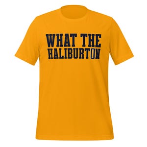 What the Haliburton Shirt – Funny Basketball Tee | Indiana Haliburton ...