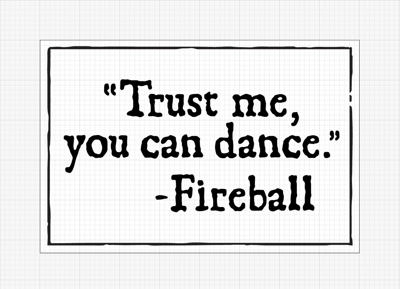 Fireball Quotes
