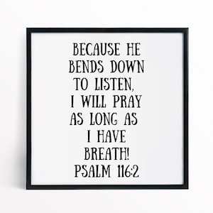 Psalm 116:2 NLT Digital File Svg and Png Instant Download - Etsy