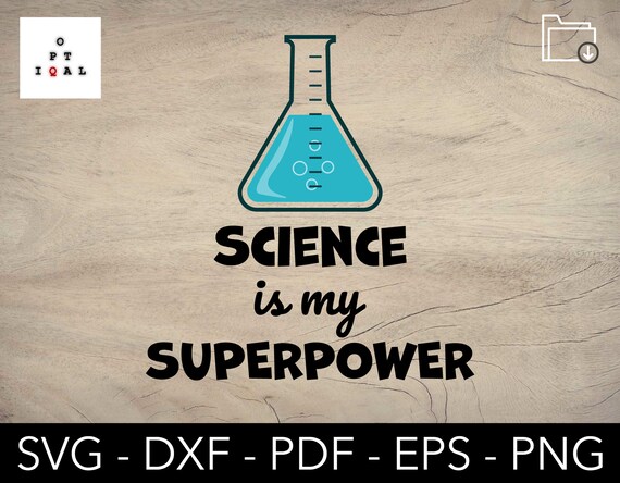 Science is My Superpower Svg Science Svg Chemistry Svg | Etsy
