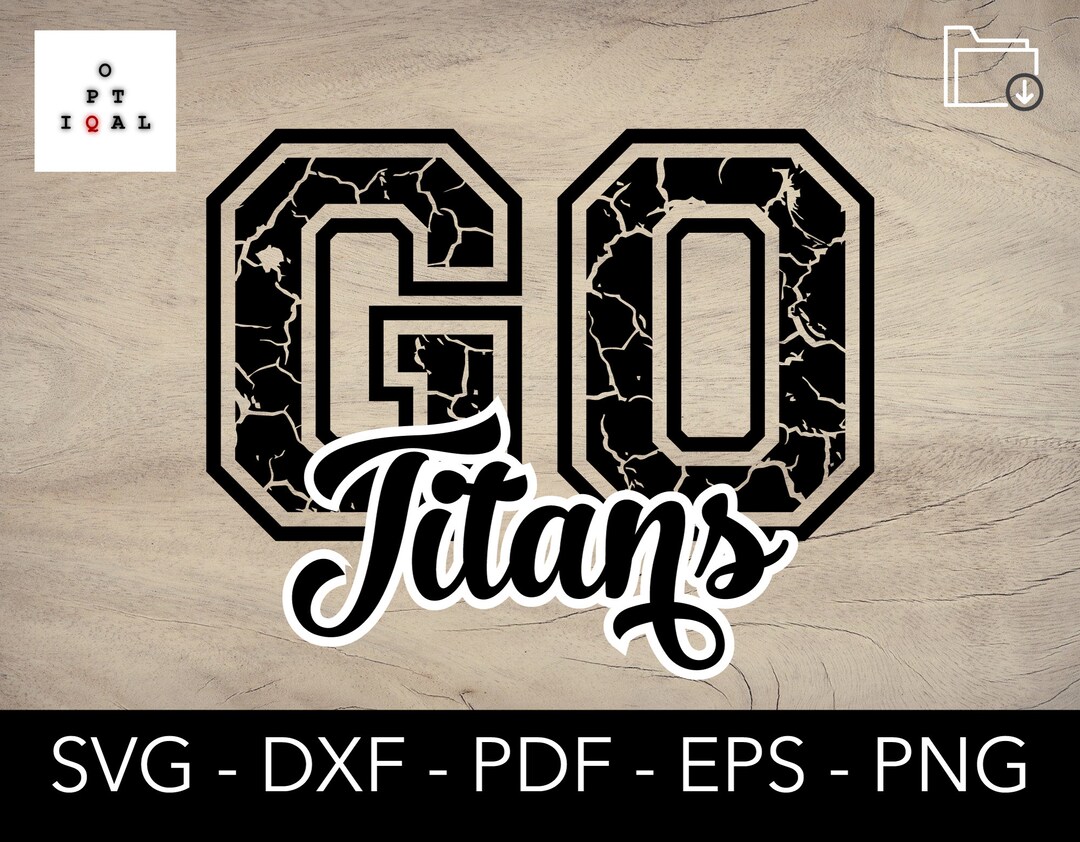 Go Titans Svg, Sports Team Svg, Mascot Svg, Baseball, Football, Soccer ...