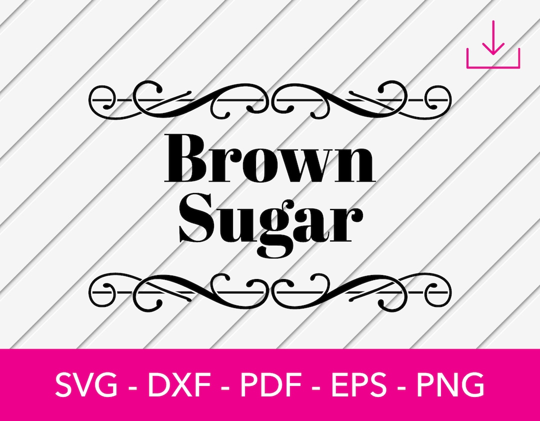 Brown Sugar Label Svg, Brown Sugar Logo Svg, Brown Sugar Svg, Kitchen Svg, Label File Svg, File ...