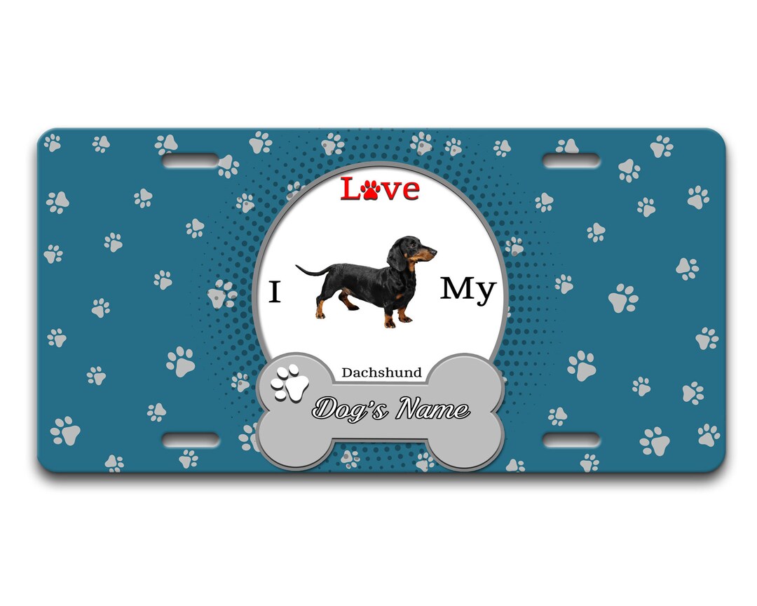 Personalized License Plate Custom Name I Love My Dachshund Dog Lover ...
