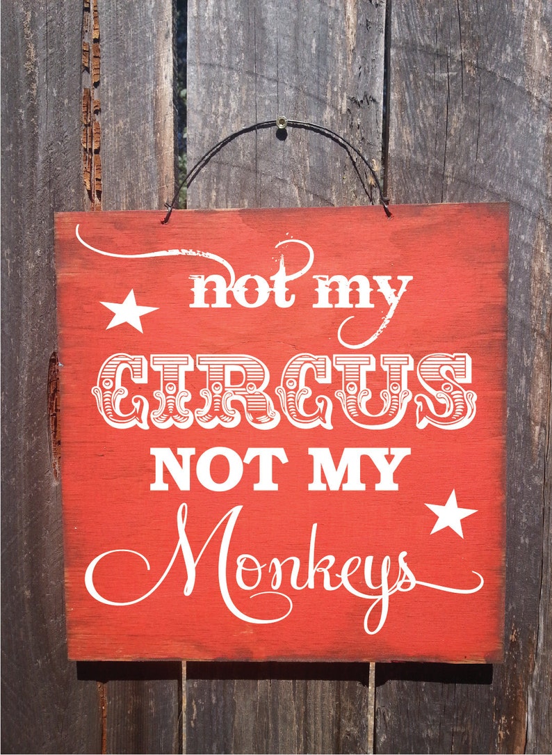 Not My Circus Not My Monkey Not My Circus Not My Monkeys - Etsy Not My Circus Not My Monkey Not My Circus Not My Monkeys - Etsy