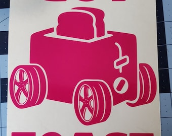 Got Toast Decal Toaster Car Window Sticker - Etsy